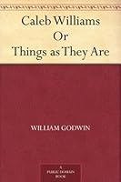 Caleb Williams by William Godwin