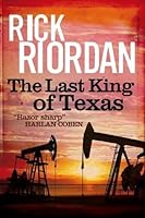 The Last King of Texas (Tres Navarre, #3) by Rick Riordan