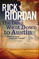 The Devil Went Down to Austin (Tres Navarre, #4) by Rick Riordan