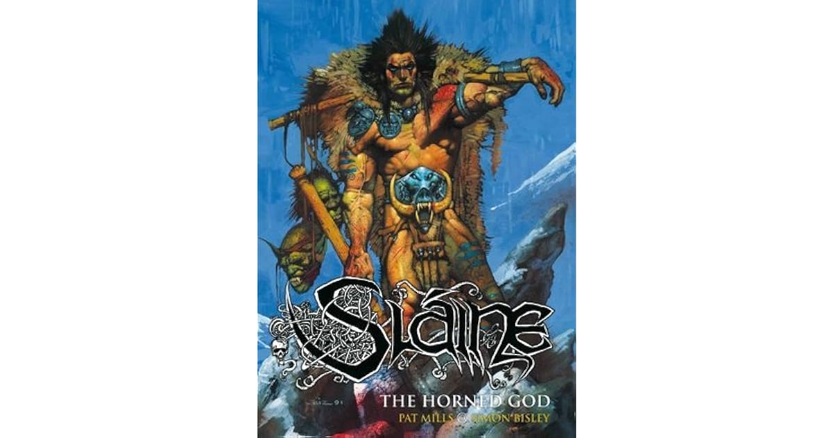 Slaine: The Horned God: Kiss His Axe! by Pat Mills