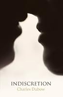 Indiscretion by Charles Dubow