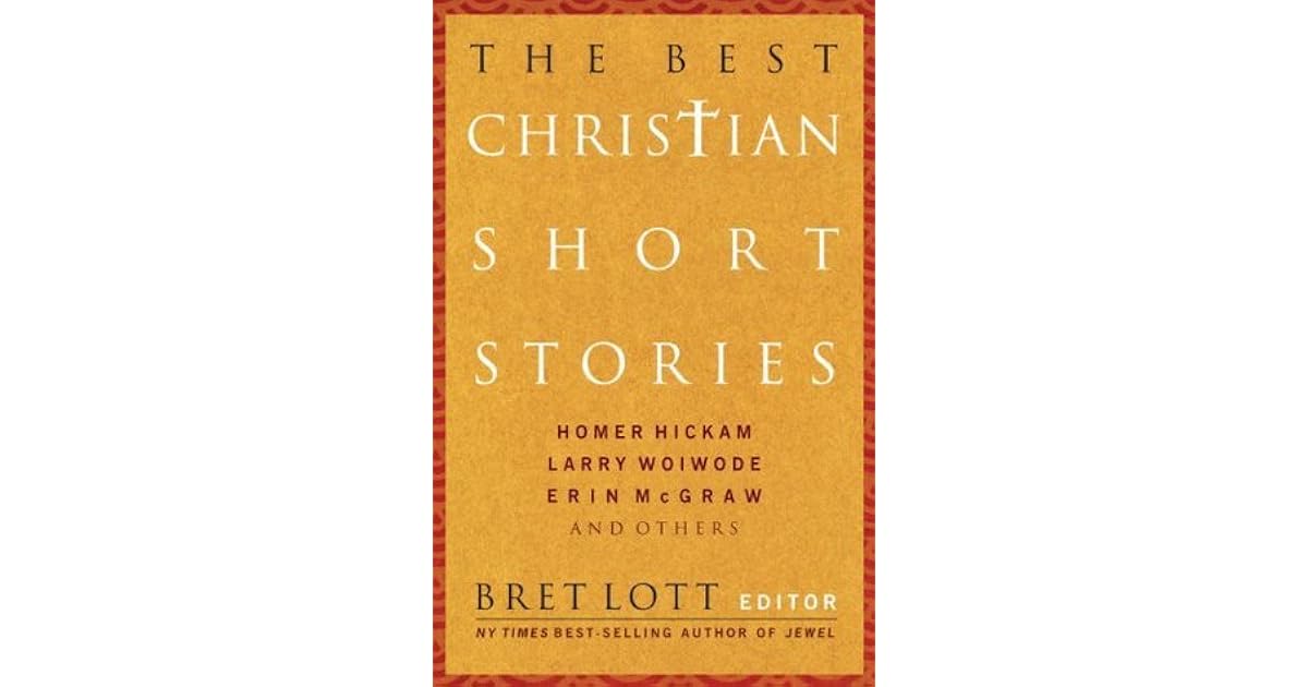 The Best Christian Short Stories: Short Stories Sharpened by Faith by ...