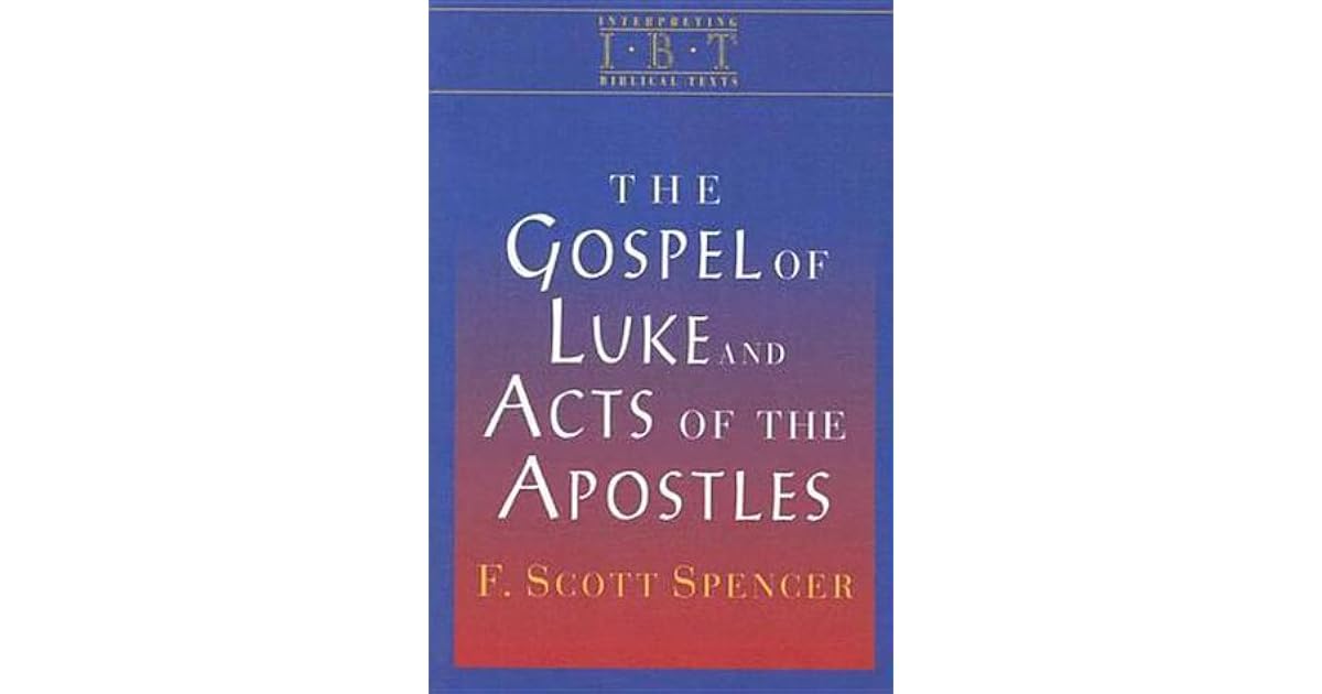 The Gospel of Luke and Acts of the Apostles: Interpreting Biblical ...