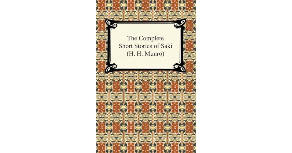 The Complete Short Stories of Saki by Saki