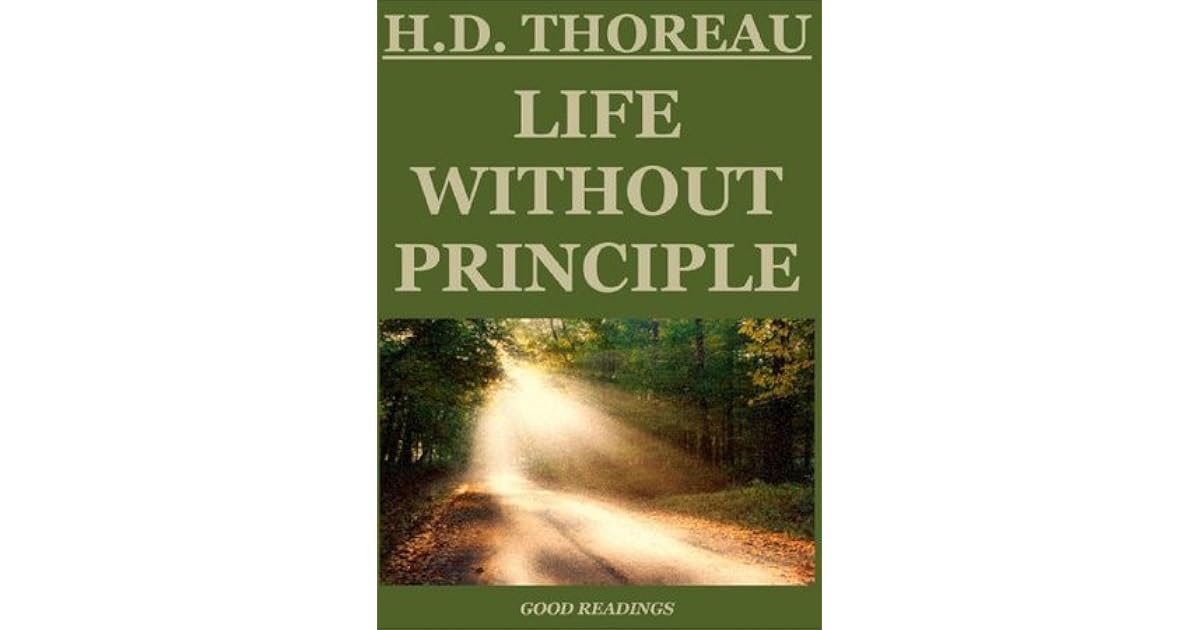 Life without Principle (Annotated Edition) by Henry David Thoreau