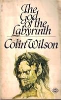 The God of the Labyrinth by Colin Wilson