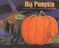 The Big Pumpkin by Erica Silverman