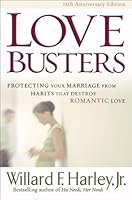 Love Busters: Overcoming the Habits That Destroy Romantic Love by ...