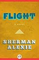 Flight by Sherman Alexie