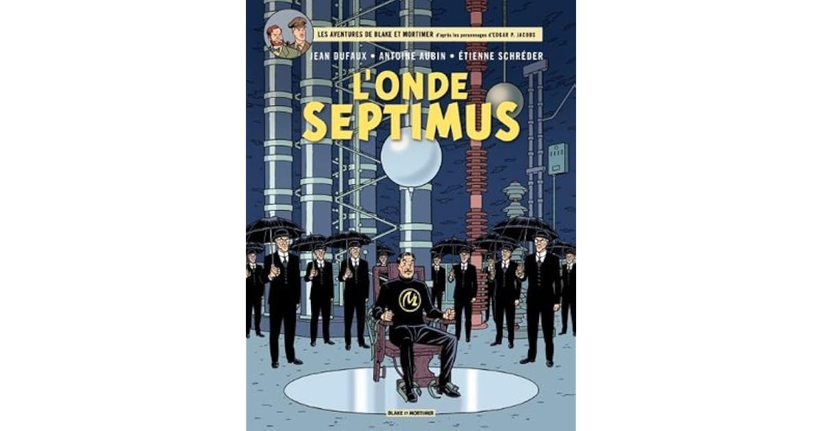 L'Onde Septimus (Blake et Mortimer, #22) by Jean Dufaux