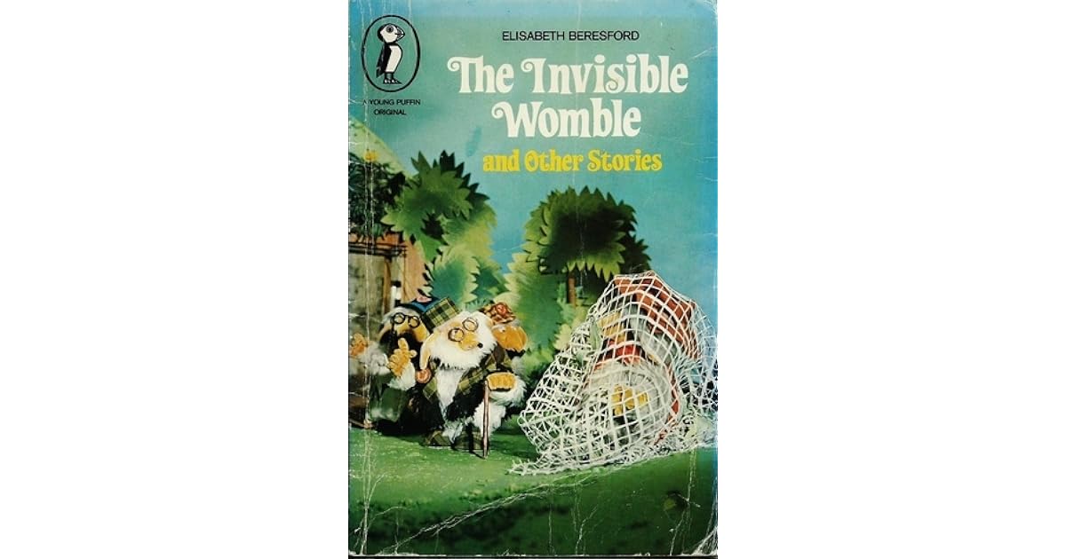 The Invisible Womble, And Other Stories by Elisabeth Beresford