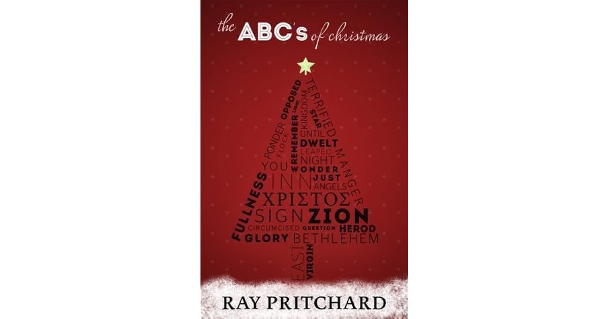 The ABC's of Christmas by Ray Pritchard