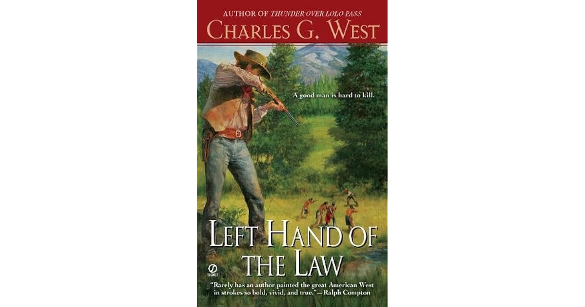 Left Hand of the Law by Charles G. West