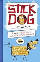 Stick Dog (Stick Dog, #1) by Tom Watson