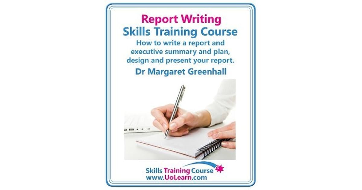 Report Writing Skills Training Course - How to Write a Report and ...
