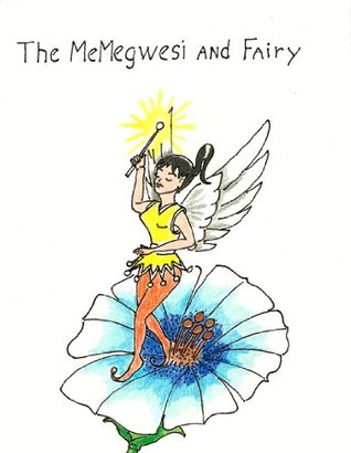 The Memegwesi and Fairy by Leonard Moose