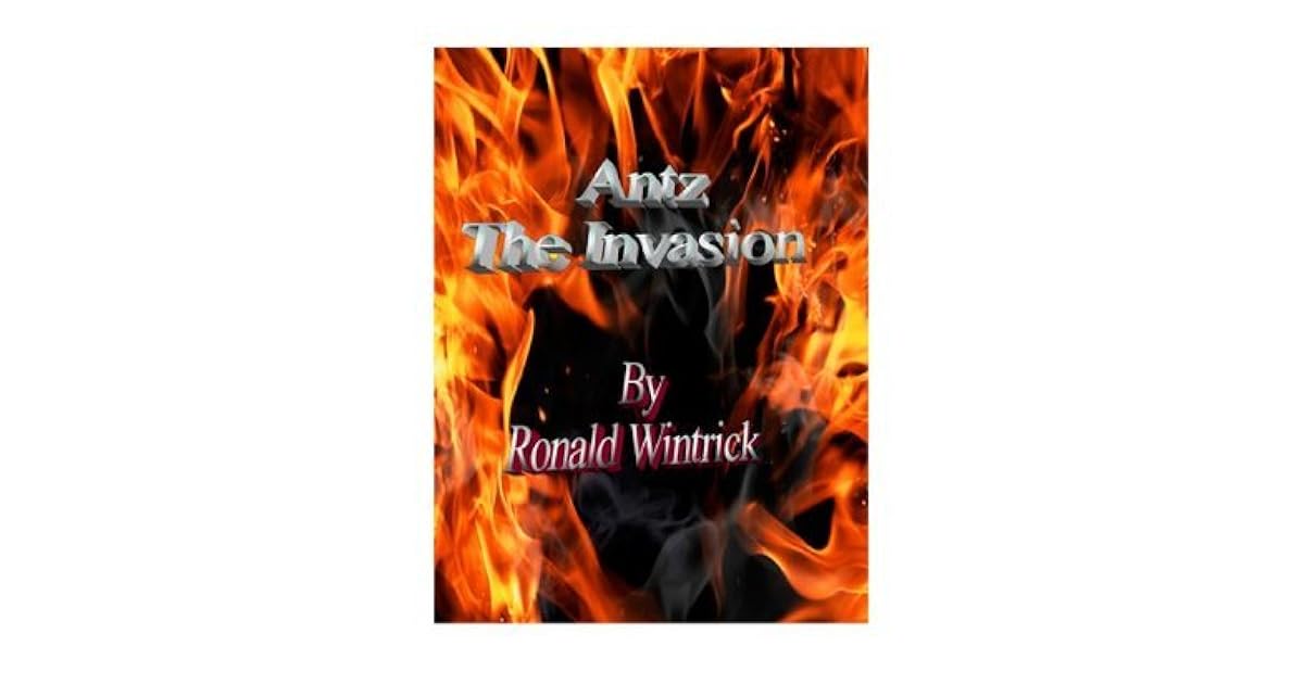 Antz - The Invasion by Ronald Wintrick