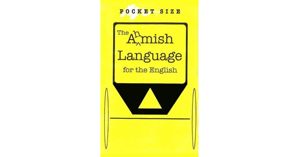 The Amish Language for the English by Steve Troyer