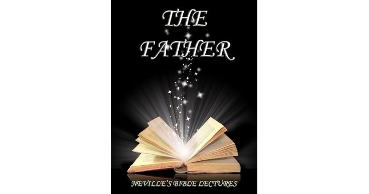 The Father by Neville Goddard