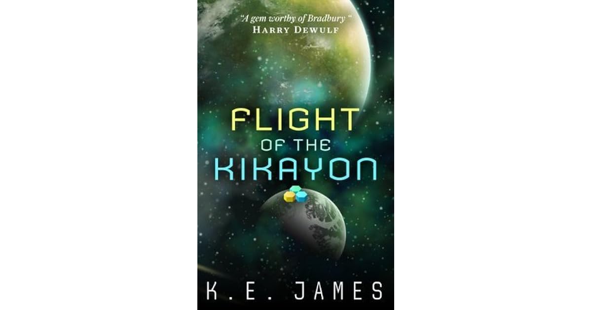 Flight of the Kikayon: A Space Opera Novelette by Kary English