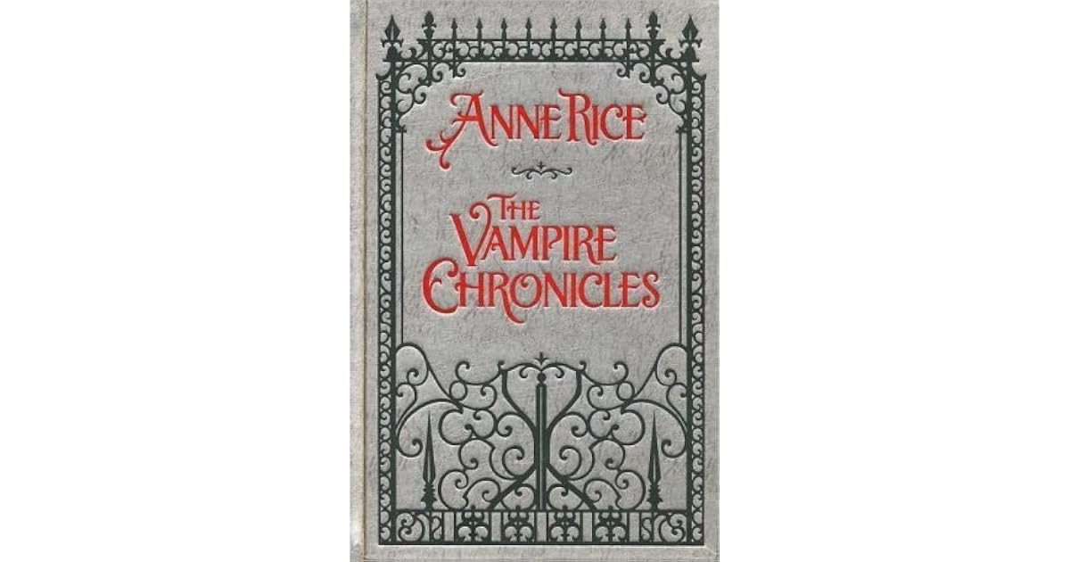 The Vampire Chronicles by Anne Rice