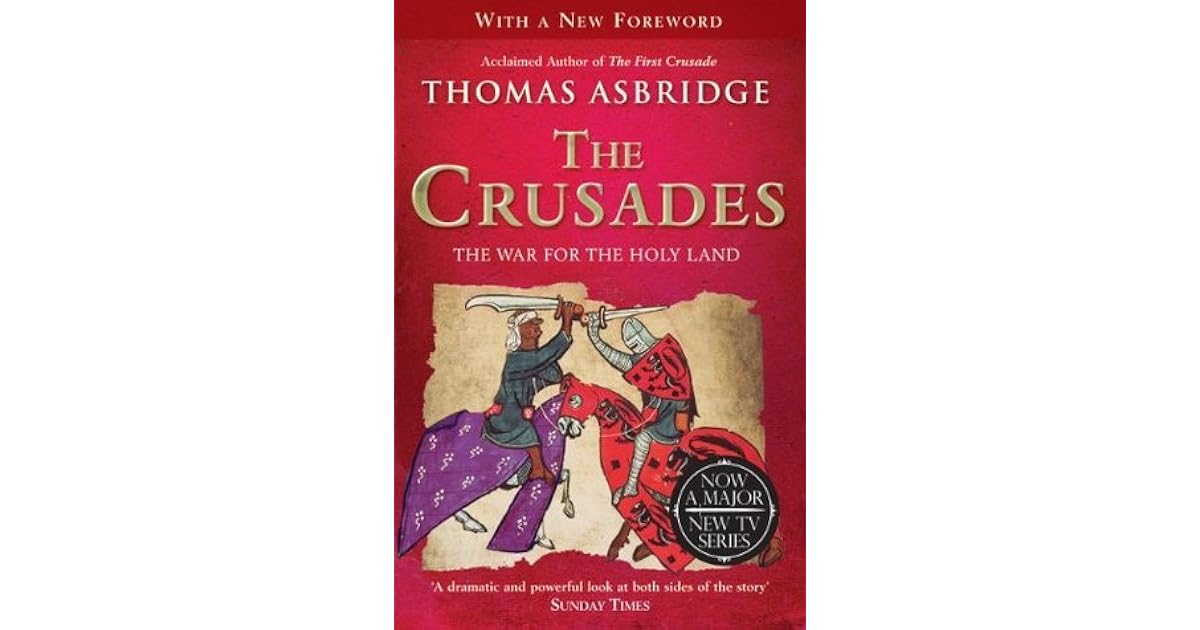 The Crusades: The War for the Holy Land by Thomas Asbridge
