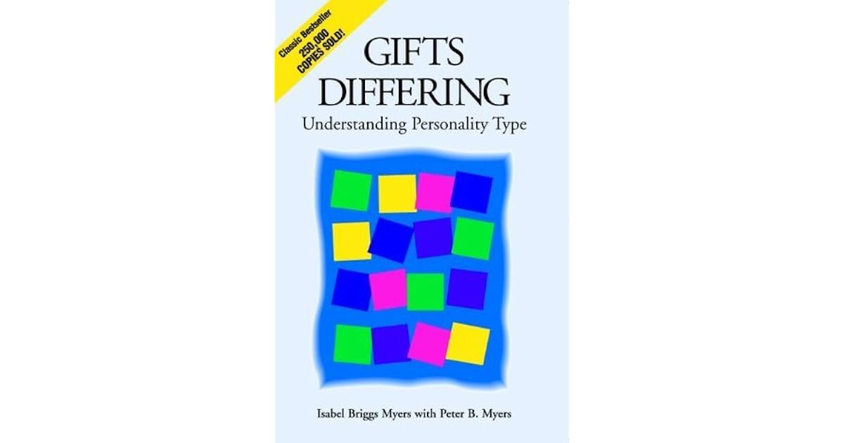 Gifts Differing: Understanding Personality Type by Isabel Briggs Myers