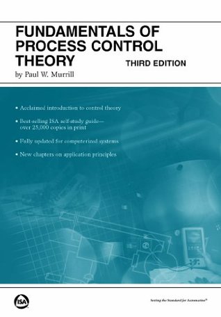 Fundamentals of Process Control Theory by Paul W. Murrill