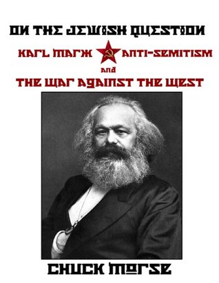 On the Jewish Question - Karl Marx, anti-Semitism and the War against ...