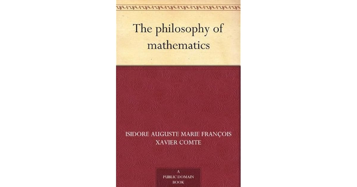 The Philosophy of Mathematics by Auguste Comte