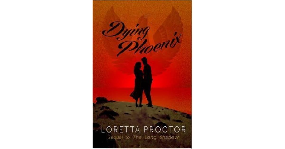 Dying Phoenix by Loretta Proctor