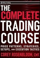 The Complete Trading Course: Price Patterns, Strategies, Setups, and ...