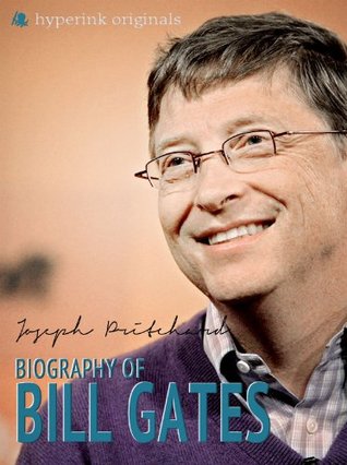 Bill Gates: A Biography by Joseph Pritchard