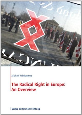 The Radical Right in Europe: An Overview by Michael Minkenberg