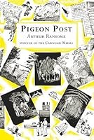 Pigeon Post by Arthur Ransome