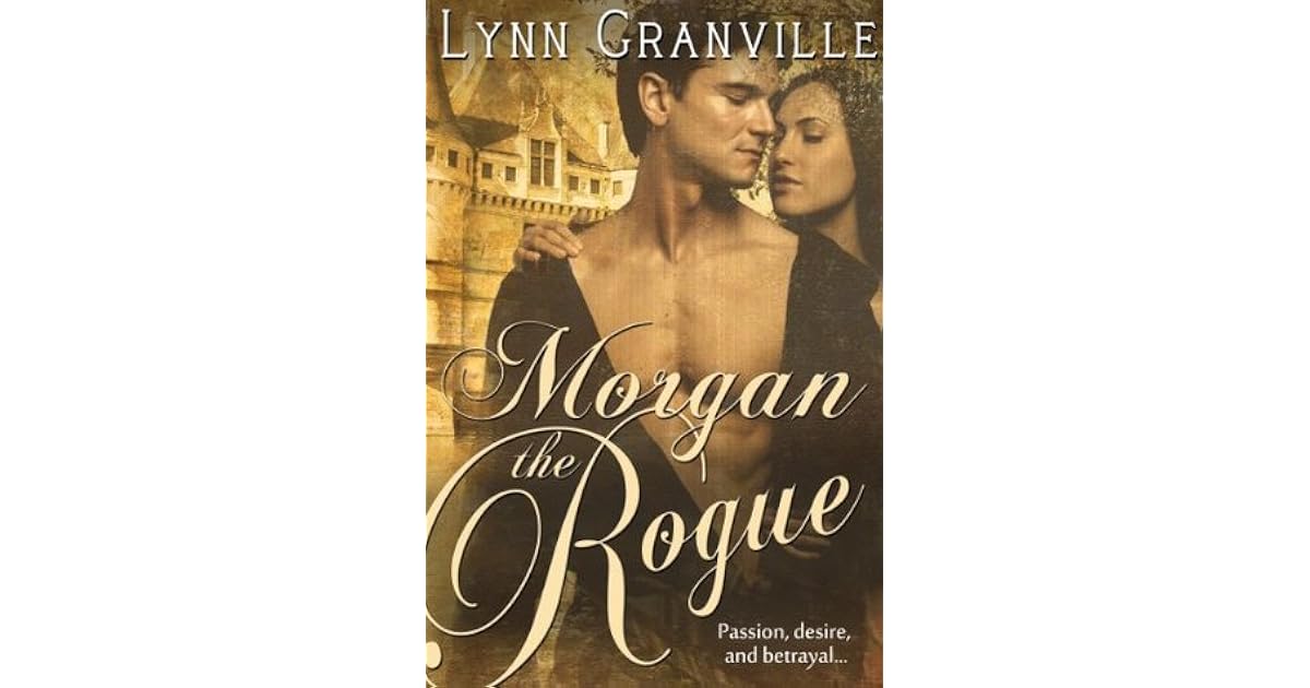 Morgan The Rogue by Lynn Granville