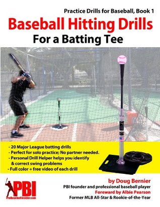 Baseball Hitting Drills for a Batting Tee by Doug Bernier