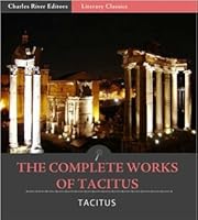 Complete Works of Tacitus by Tacitus