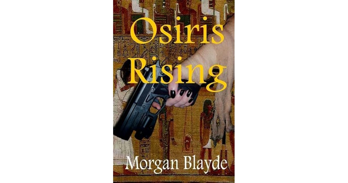 Osiris Rising by Morgan Blayde