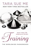 The Training (Submissive, #3) by Tara Sue Me