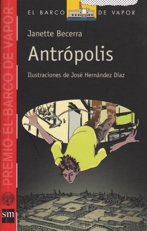 Antrópolis by Janette Becerra