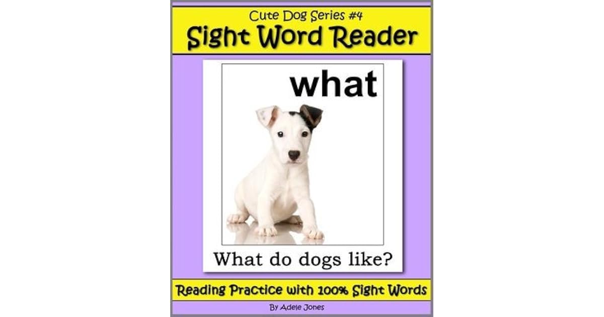 Cute Dog Reader #4 Sight Word Reader - Reading Practice with 100% Sight ...