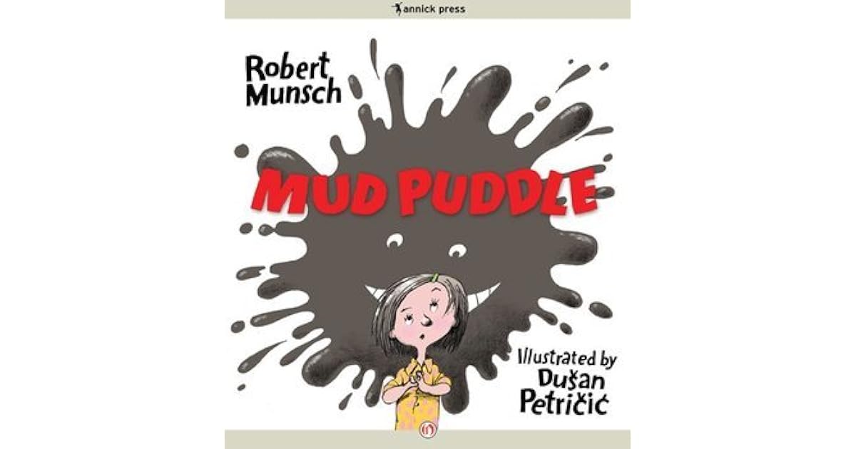 Mud Puddle by Robert Munsch