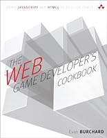 The Web Game Developer's Cookbook: Using JavaScript and HTML5 to ...