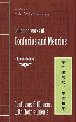 Collected works of Confucius and Mencius: by Arthur Waley