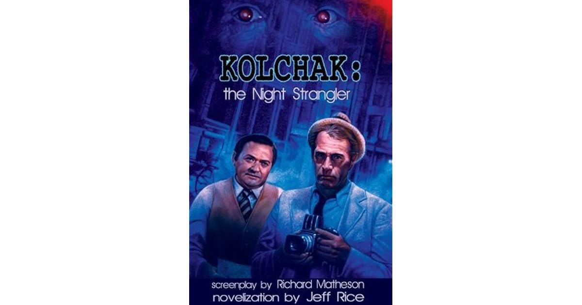 Kolchak: The Night Strangler by Jeff Rice