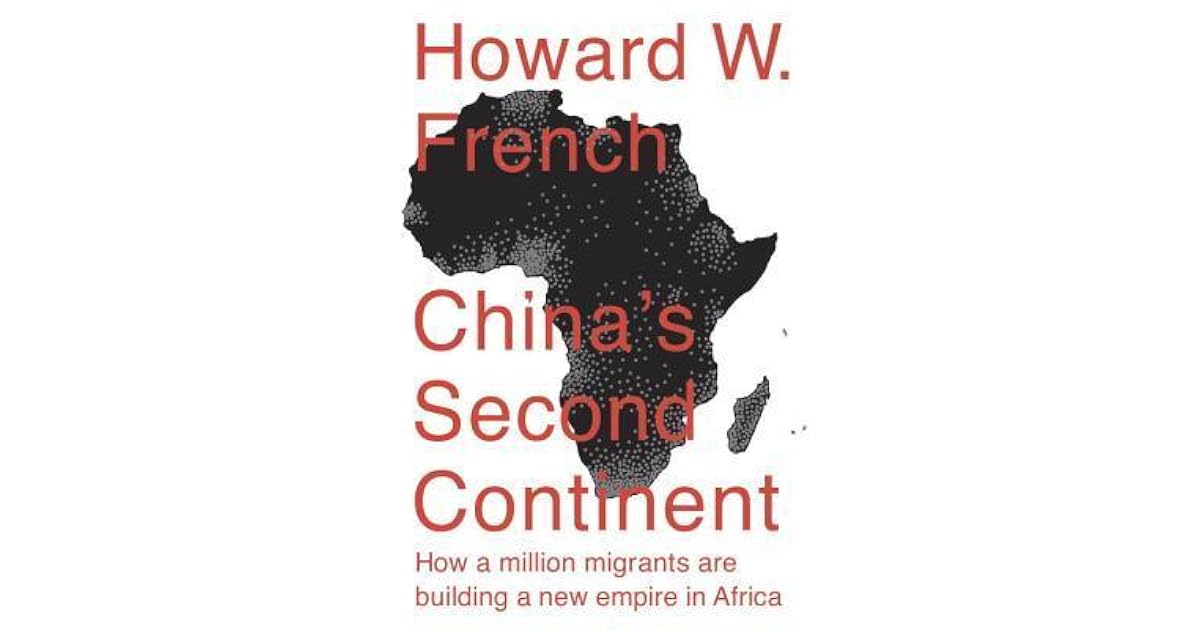 China's Second Continent: How a Million Migrants Are Building a New ...