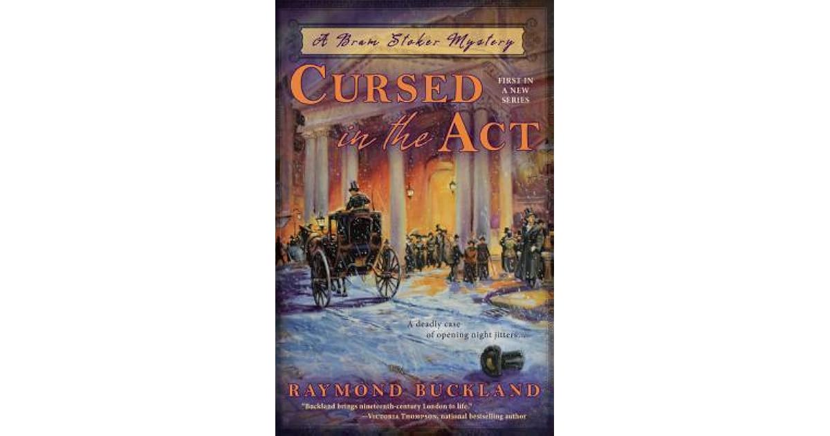 Cursed in the Act (Bram Stoker Mystery #1) by Raymond Buckland