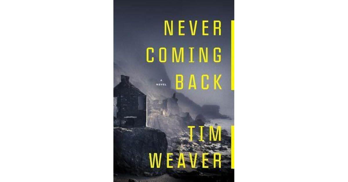 Never Coming Back (David Raker, #4) by Tim Weaver