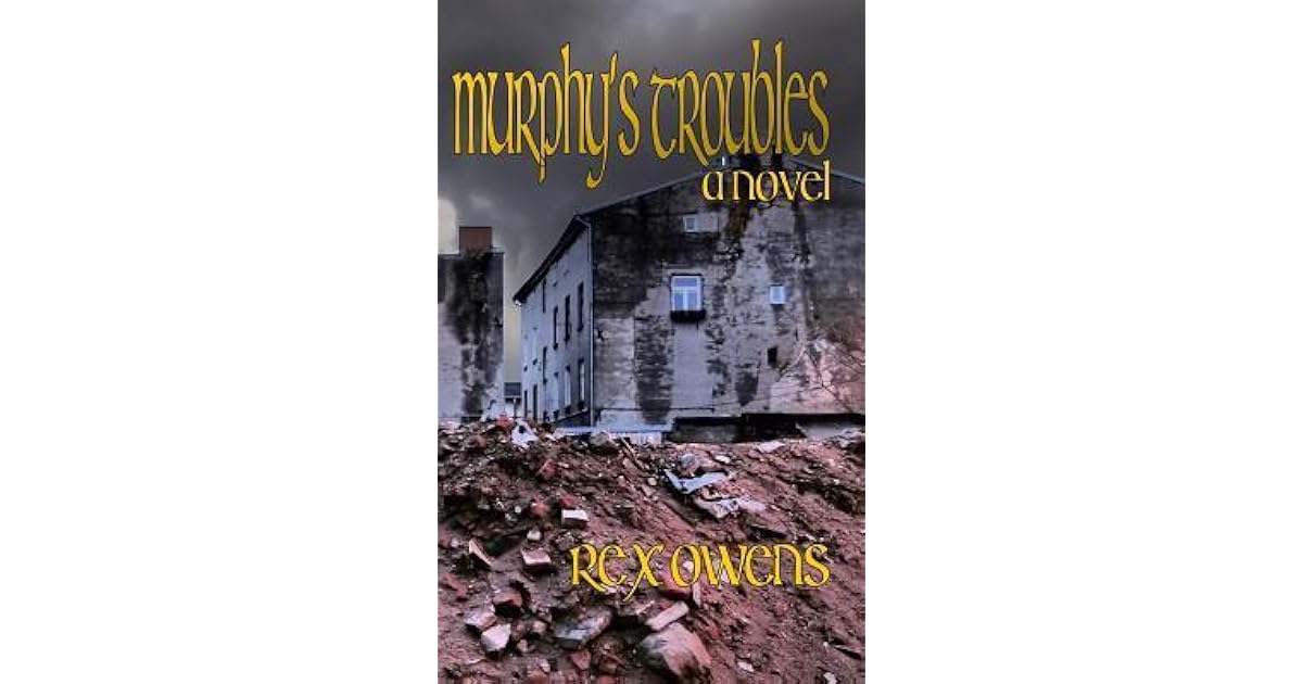 Murphy's Troubles by Rex Owens